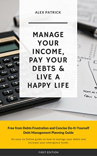 Amazon.com: Manage Your Income, Pay Your Debts & Live a Happy Life ...