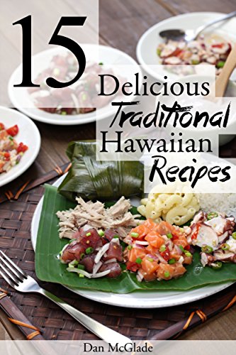 15 Delicious Traditional Hawaiian Recipes - Kindle edition by McGlade ...
