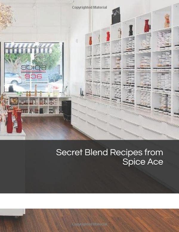 Secret Blend Recipes from Spice Ace: Ace, Spice: 9781675599402: Amazon ...