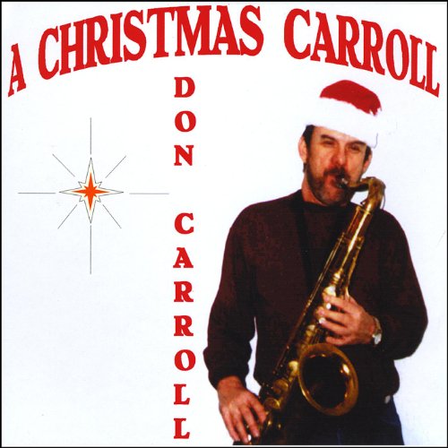 Amazon.com: A Christmas Carroll : Don Carroll: Digital Music