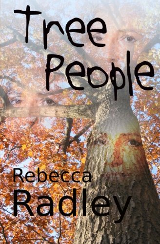 Tree People: Radley, Rebecca: 9781495489501: Amazon.com: Books