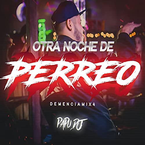 Otra Noche de Perreo de Papu DJ en Amazon Music Unlimited