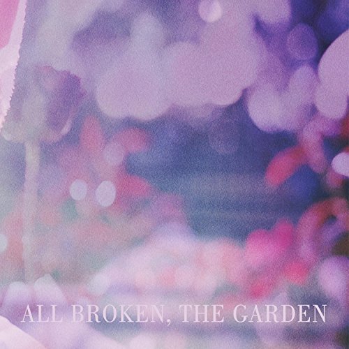 Amazon.com: All Broken, the Garden : William Tyler Sowers: Digital Music