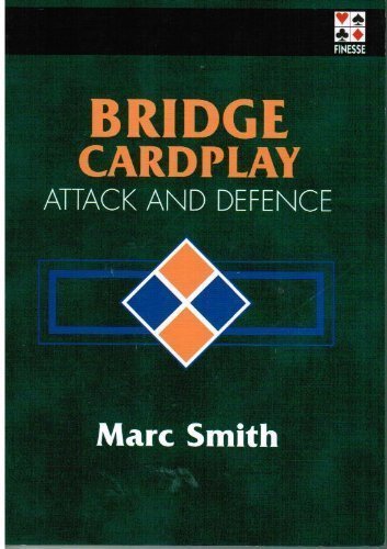 Bridge Card Play: Attack & Defence: Marc Smith: 9780953873722: Amazon ...