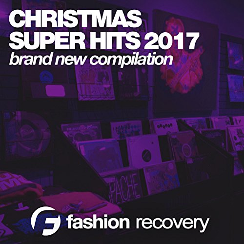 Christmas Super Hits 2017 von VARIOUS ARTISTS auf Amazon Music Unlimited