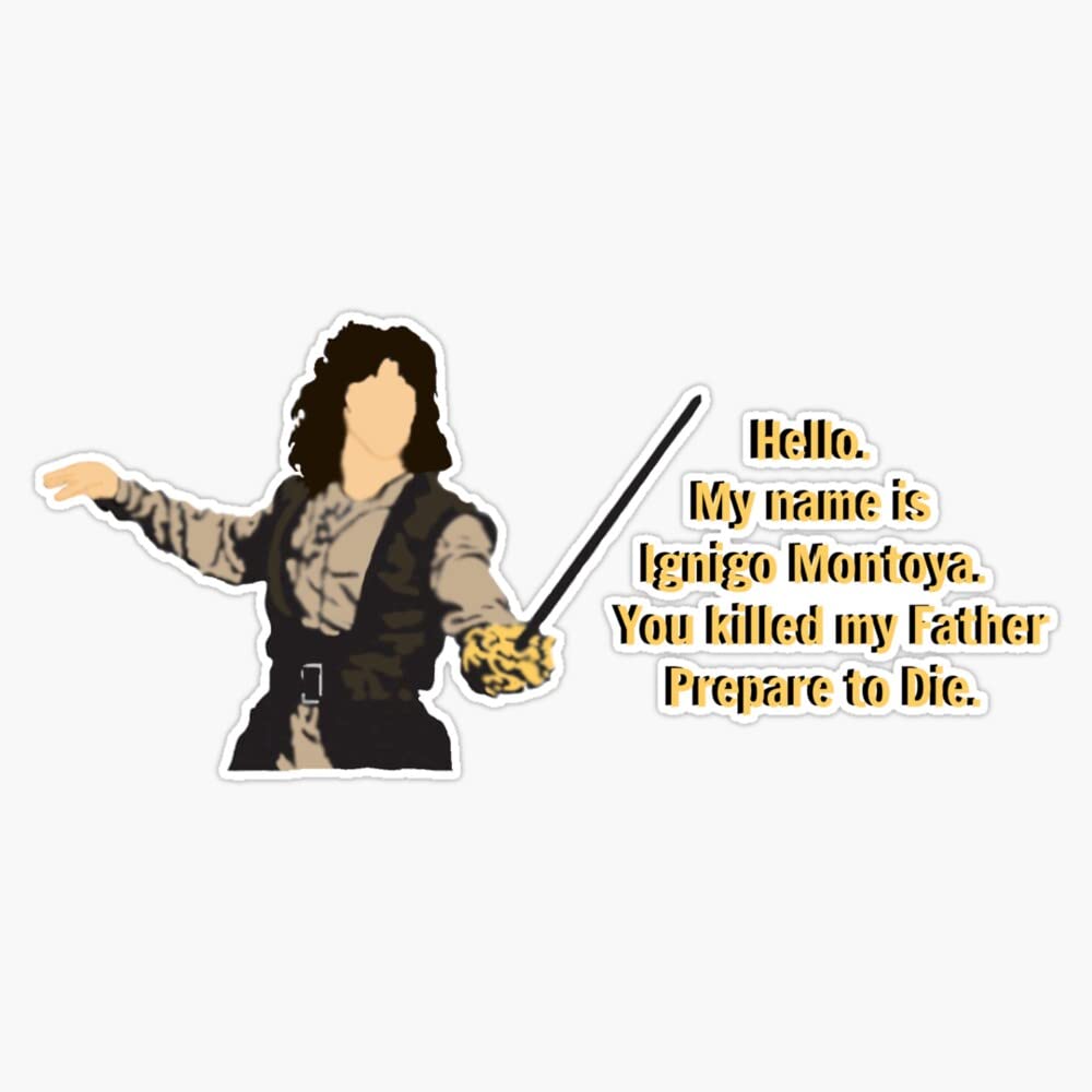 Princess Bride Montoya Quote The Princess Bride Hello My Name Is Inigo