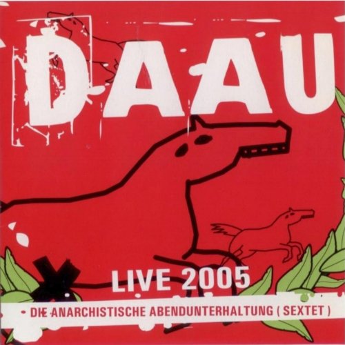 Play DAAU Live 2005 @ Kulturbrauerei - Berlin by Daau - Die ...