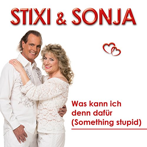 Was kann ich denn dafür (Something Stupid) von Stixi & Sonja bei Amazon ...