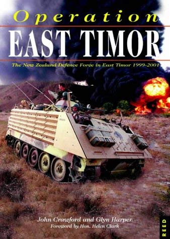 Operation East Timor: The New Zealand Defence Force in East Timor 1999 ...