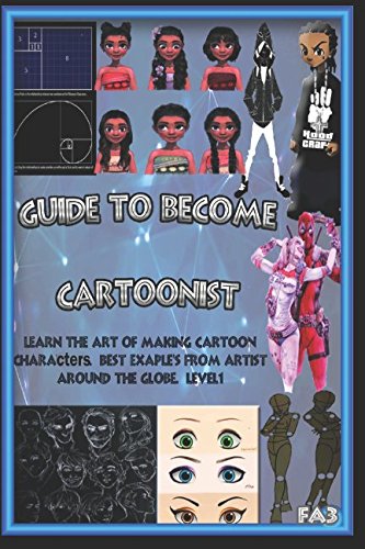Guide To Become Cartoonist: Learn the Art of Making Cartoon Characters ...