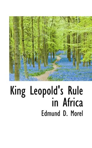 King Leopold's Rule in Africa: Morel, Edmund D.: 9781117508016: Amazon ...