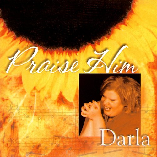 Play Praise Him by Darla Day on Amazon Music
