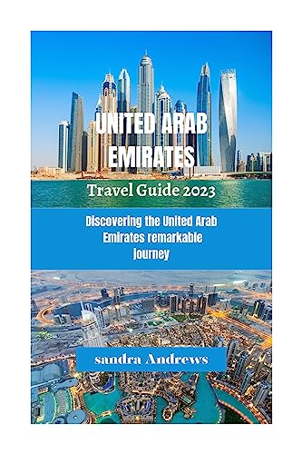 United Arab Emirates Travel guide 2023: Discovering the United Arab ...