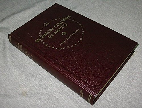Mormon Colonies in Mexico: Thomas Cottam Romney: Amazon.com: Books