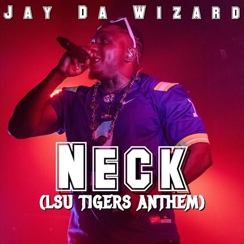 Play Neck (LSU Tigers Anthem) by Jay Da Wizard on Amazon Music