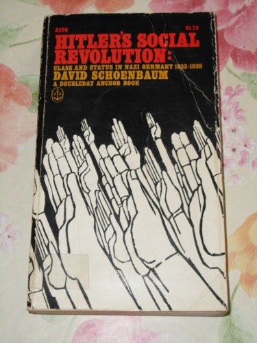 Hitler's Social Revolution: Class and Status in Nazi Germany 1933-1939 ...