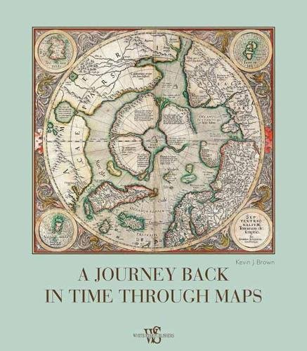 Buy A Journey Back in Time Through Maps Book Online at Low Prices in ...