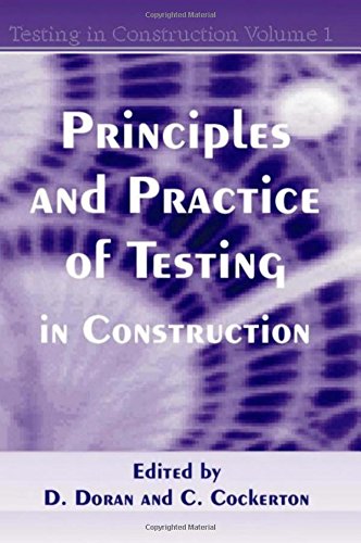 Principles and Practice of Testing in Construction: Vol 1 Testing in ...