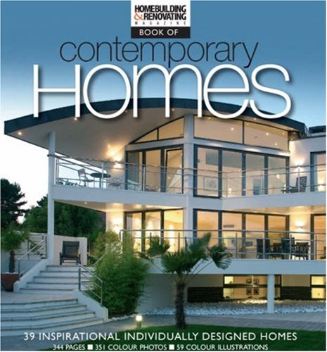 The Homebuilding and Renovating Book of Contemporary Homes: 39 ...
