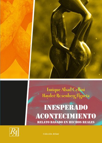 Inesperado acontecimiento: (Relato basado en hechos reales): 0 ...