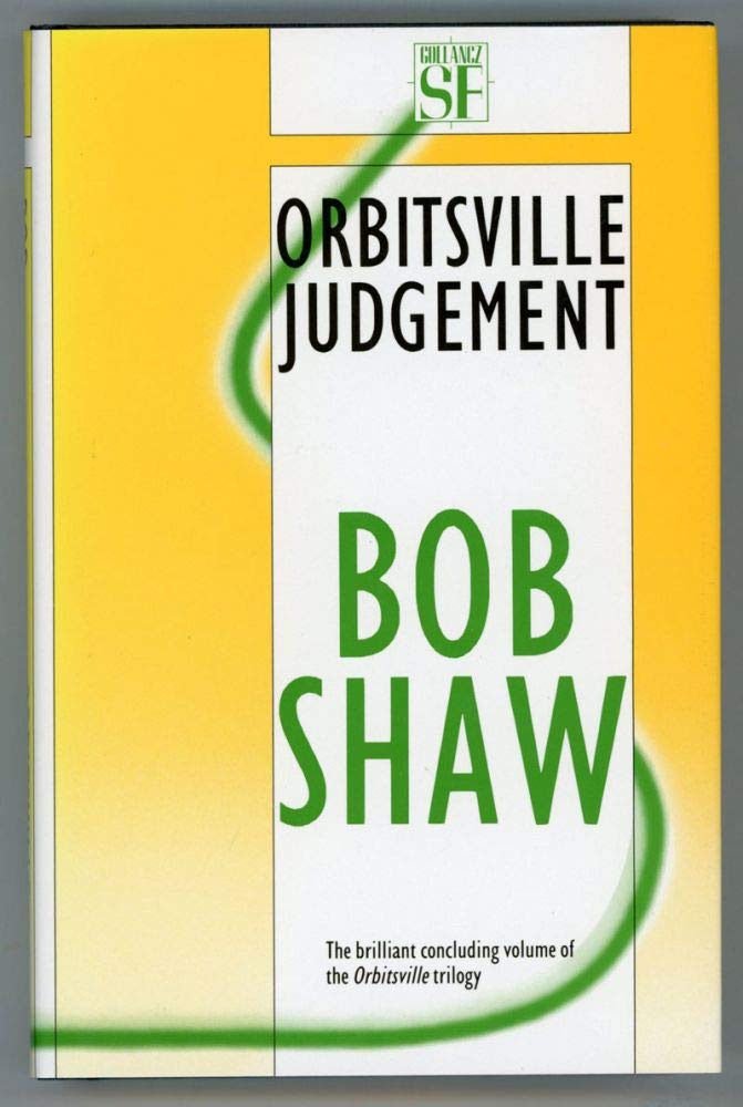 Orbitsville Judgement: Shaw, Bob: 9780575045514: Amazon.com: Books