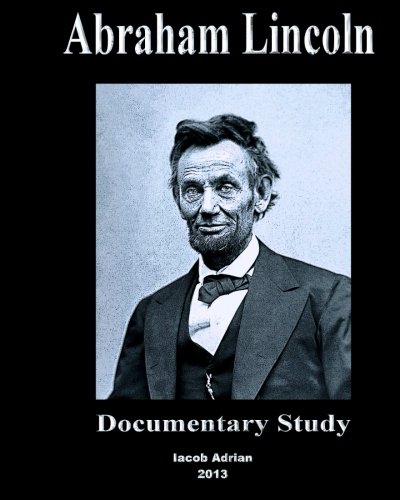 Amazon.com: Abraham Lincoln Documentary Study: 9781490425702: Adrian ...