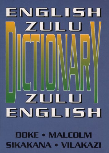 English-Zulu/Zulu-English Dictionary: Doke, C. M., Malcolm, D. M ...