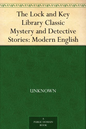 The Lock and Key Library Classic Mystery and Detective Stories: Modern ...