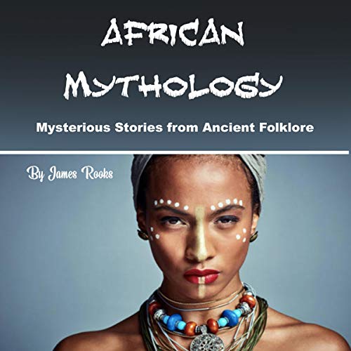 Amazon.com: African Mythology: Mysterious Stories from Ancient Folklore ...