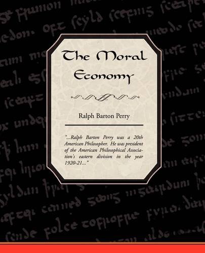 The Moral Economy: Perry, Ralph Barton: 9781438526416: Amazon.com: Books