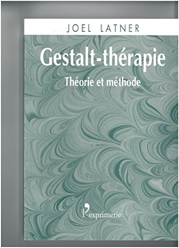The Gestalt Therapy Book: Joel Latner: Amazon.com: Books