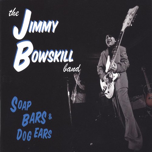 Amazon.com: Soap Bars & Dog Ears : The Jimmy Bowskill Band: Digital Music