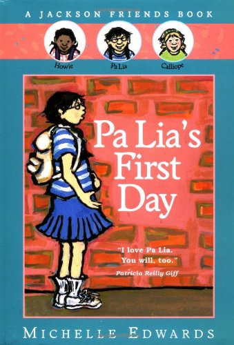 Pa Lia's First Day: A Jackson Friends Book: Edwards, Michelle ...