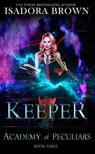 Amazon.com: Keeper: A Paranormal Academy Romance (Academy of the Peculiars Saga Book 3) eBook ...