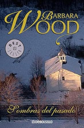Amazon.com: Sombras del pasado (Spanish Edition) eBook : Barbara, Wood ...