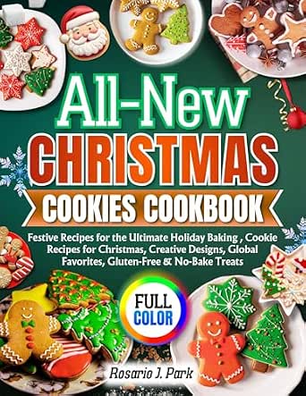 All-New Christmas Cookies Cookbook : Festive Recipes for the Ultimate ...