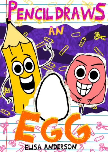 Amazon.co.jp: Pencil Draws An Egg – A Fun-Filled Early Reader Story ...