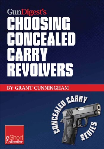 Amazon.co.jp: Gun Digest’s Choosing Concealed Carry Revolvers eShort ...