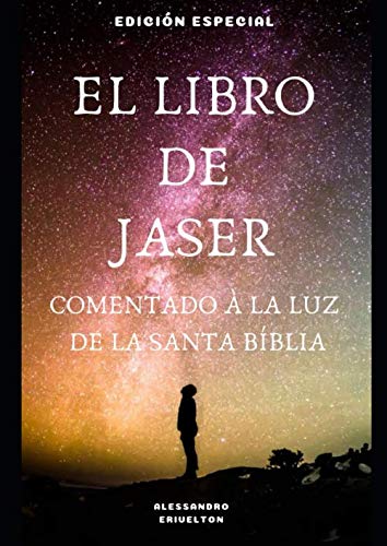EL LIBRO DE JASER COMENTADO A LA LUZ DE LA SANTA BÍBLIA (Spanish ...