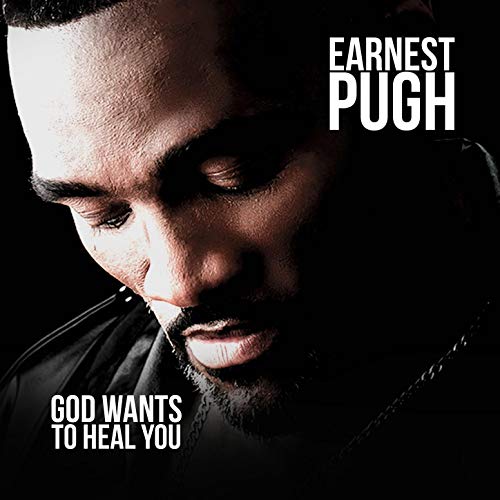 Earnest Pugh God Wants To Heal You