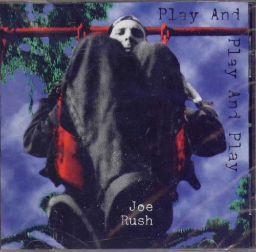 Joe Rush - Play and Play and Play - Amazon.com Music