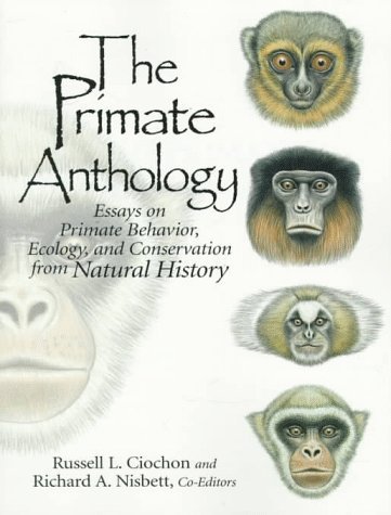 The Primate Anthology: Essays on Primate Behavior, Ecology and ...