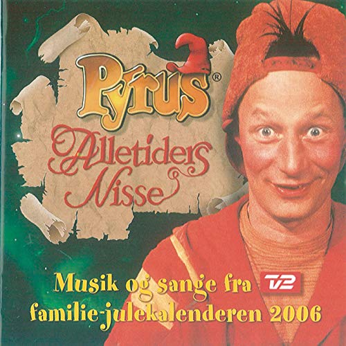 Play Pyrus - Alletiders Nisse (Musik Og Sange Fra TV2's Julekalender ...