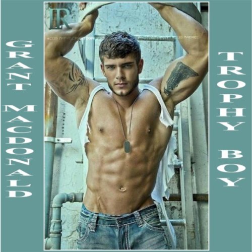 Amazon.com: Trophy Boy [Explicit] : Grant Macdonald: Digital Music