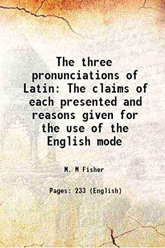 Amazon.in: Buy The three pronunciations of Latin The claims of each ...
