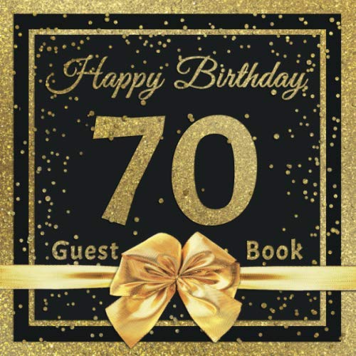 Amazon.com: Happy Birthday 70 Guest Book: Message Logbook, Keepsake ...