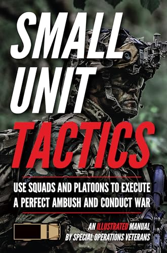 Snapklik.com : Small Unit Tactics: An Illustrated Manual