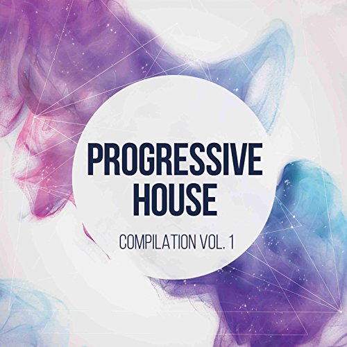 Play Progressive House Vol. 1 (Progressive House Music Compilation) by ...