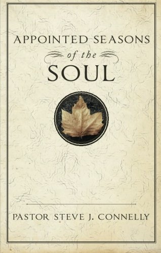 Appointed Seasons of the Soul: Steve Connelly: 9781604625141: Amazon ...