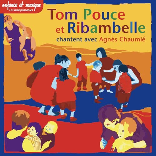 Play Tom pouce et ribambelle - Enfance et Musique by Agnès Chaumié feat ...